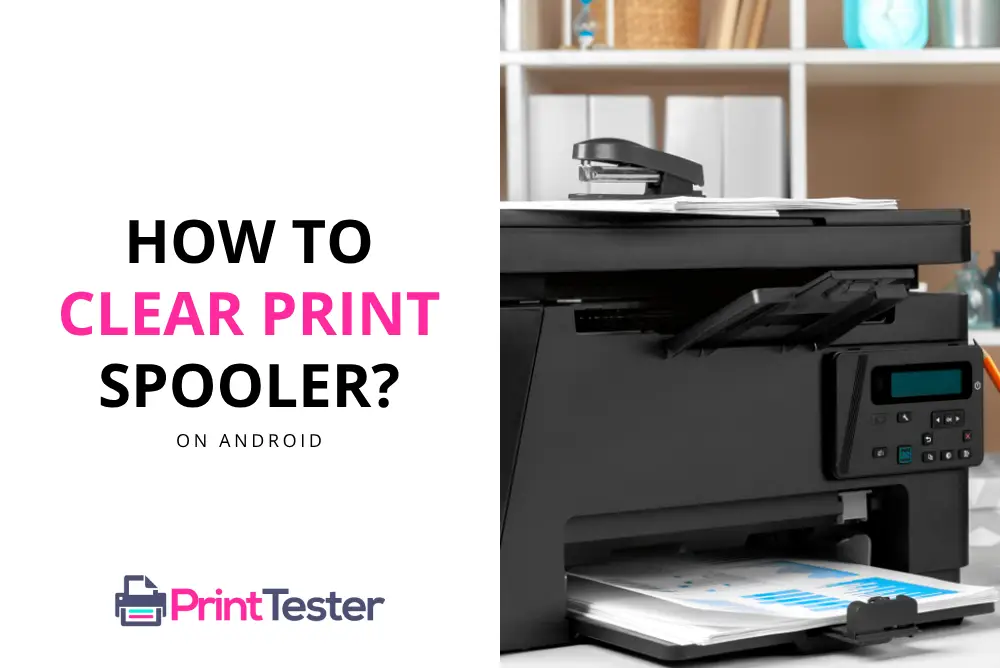 How To Clear Print Spooler On Android 